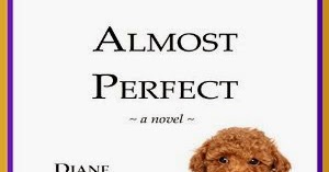 View from the Birdhouse: Almost Perfect by Diane Daniels Manning - Book ...