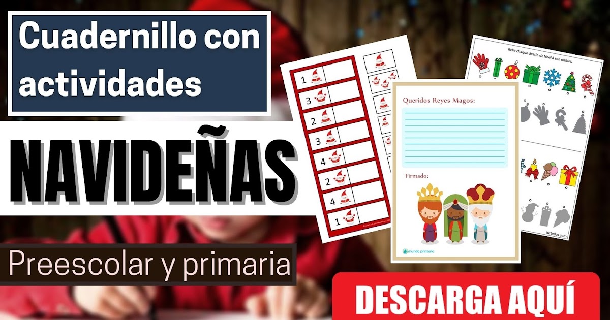 CUADERNILLO CON INTERACTIVAS ACTIVIDADES NAVIDEÑAS PREESCOLAR Y PRIMARIA.
