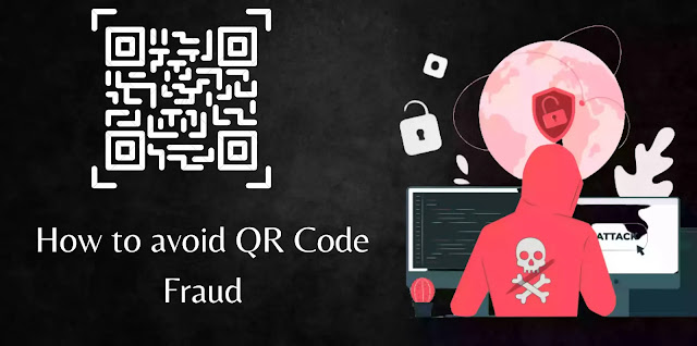 How to avoid QR Code Fraud | safe payments