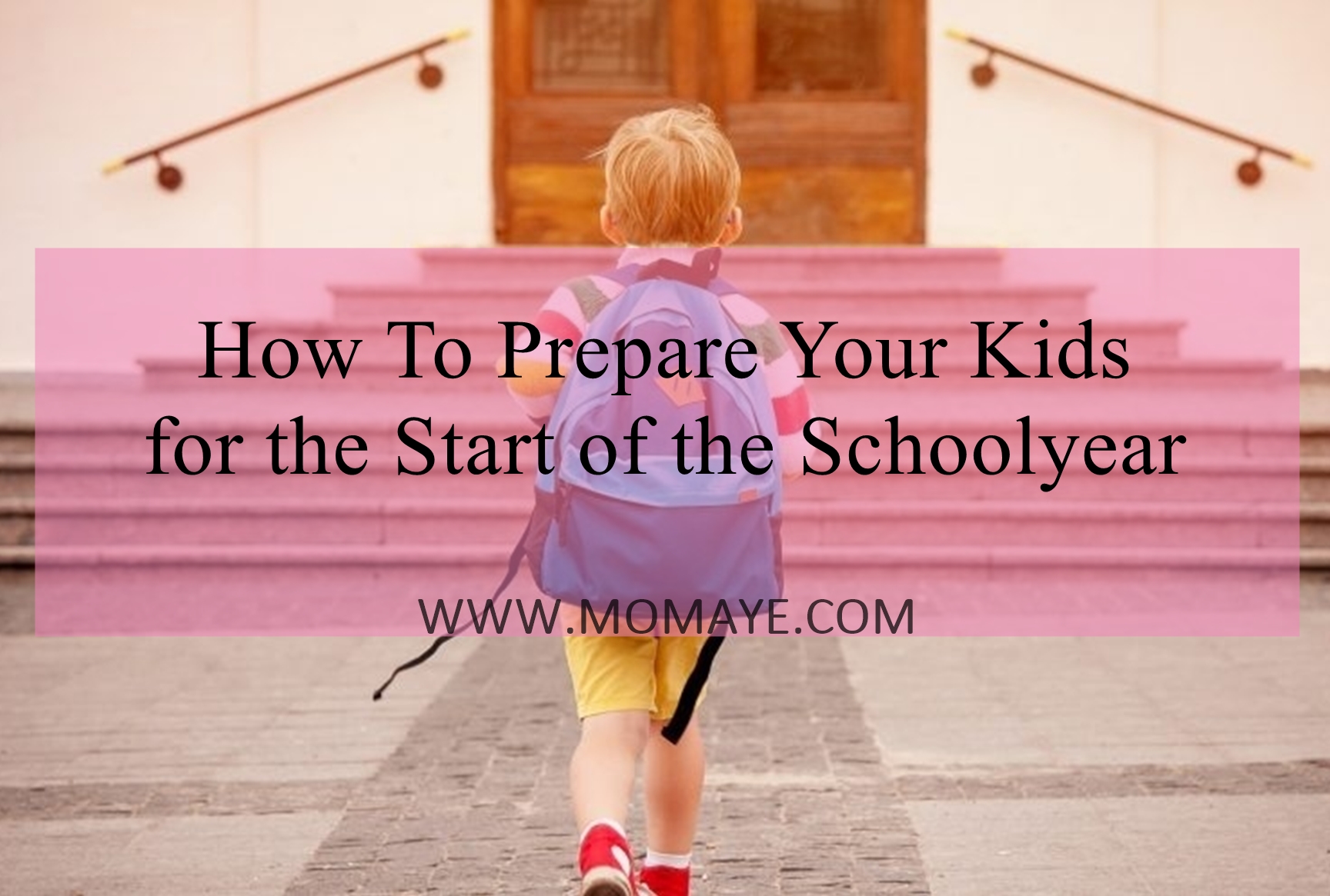 How To Prepare Your Kids for the Start of the Schoolyear