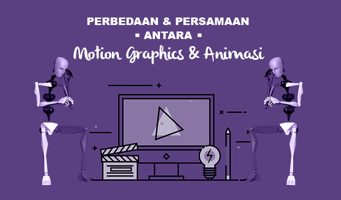 Persamaan Dan Perbedaan Antara Motion Graphics Dengan Animasi Dafi Deff ...