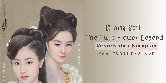 Drama Seri The Twin Flower Legend