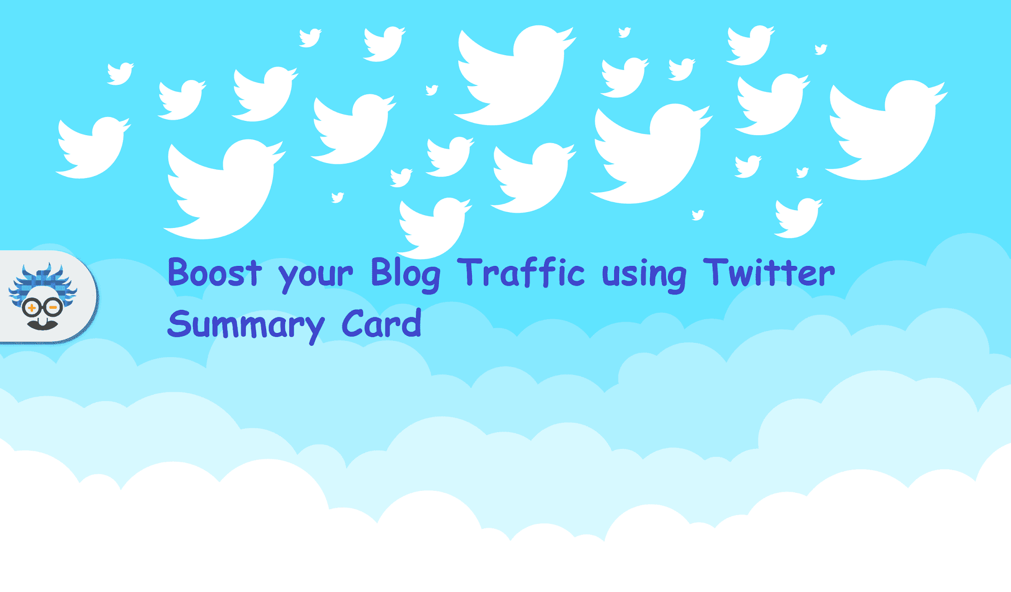 Boost your Blog Traffic using Twitter Summary Card