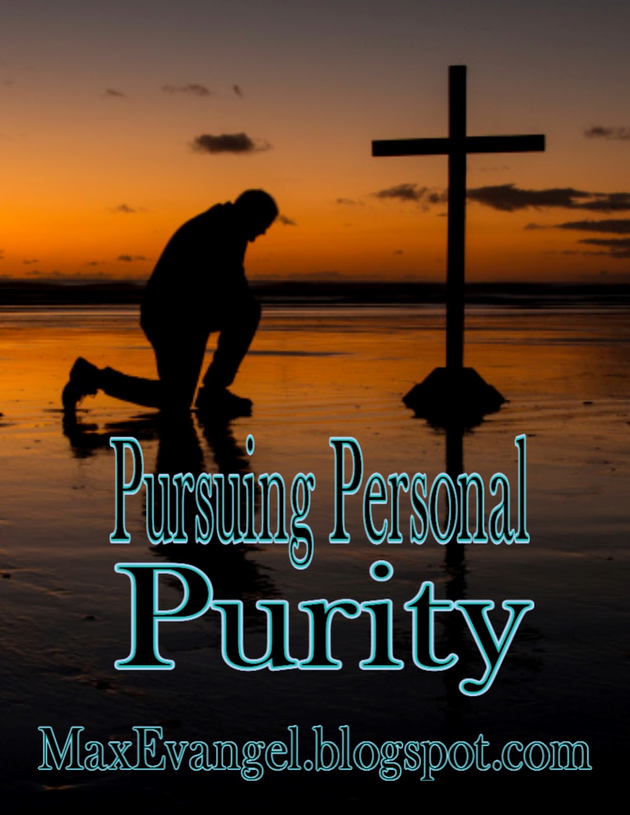 MaxEvangel: Pursuing Personal Purity