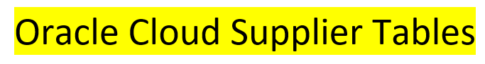 Oracle Application's Blog: Oracle Cloud Supplier Tables
