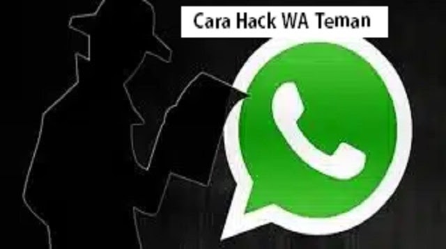 Cara Hack WA Teman 2022 - Sipulasia.com