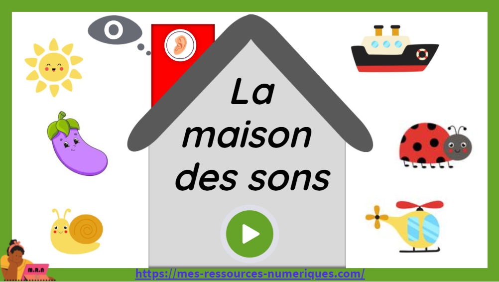 La maison des sons - le son [o] - version numérique interactive
