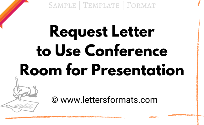 Draft Request Letter to Use Conference Room for Presentation