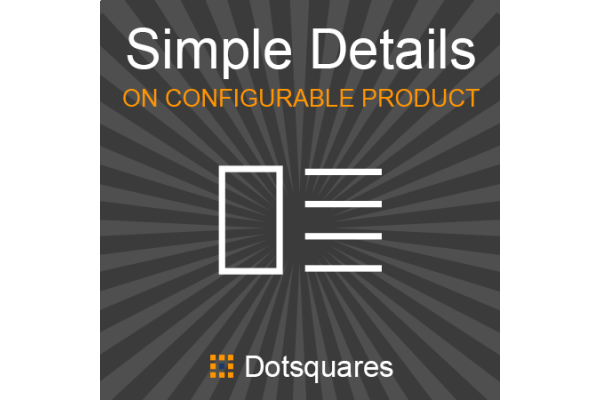 Dotsquares Stores Simple Product Details On Configurable Product An Advanced Magento Extension