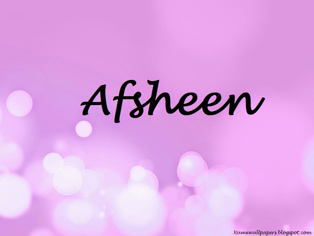 Afsheen Name Wallpapers Afsheen ~ Name Wallpaper Urdu Name Meaning Name ...