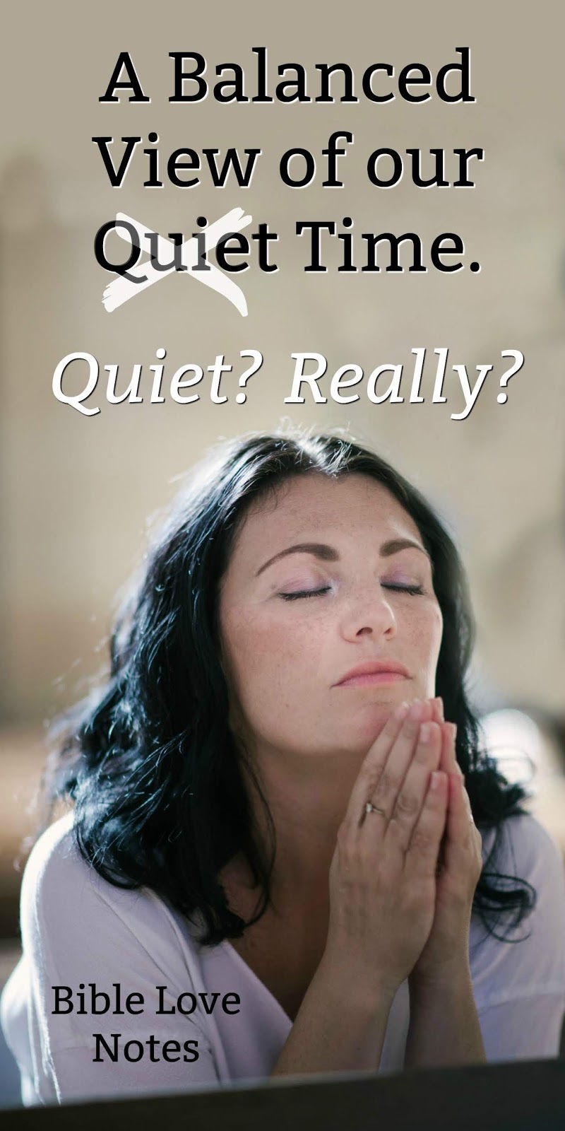 Bible Love Notes: Why Quiet Time Is Not Always the Best Name