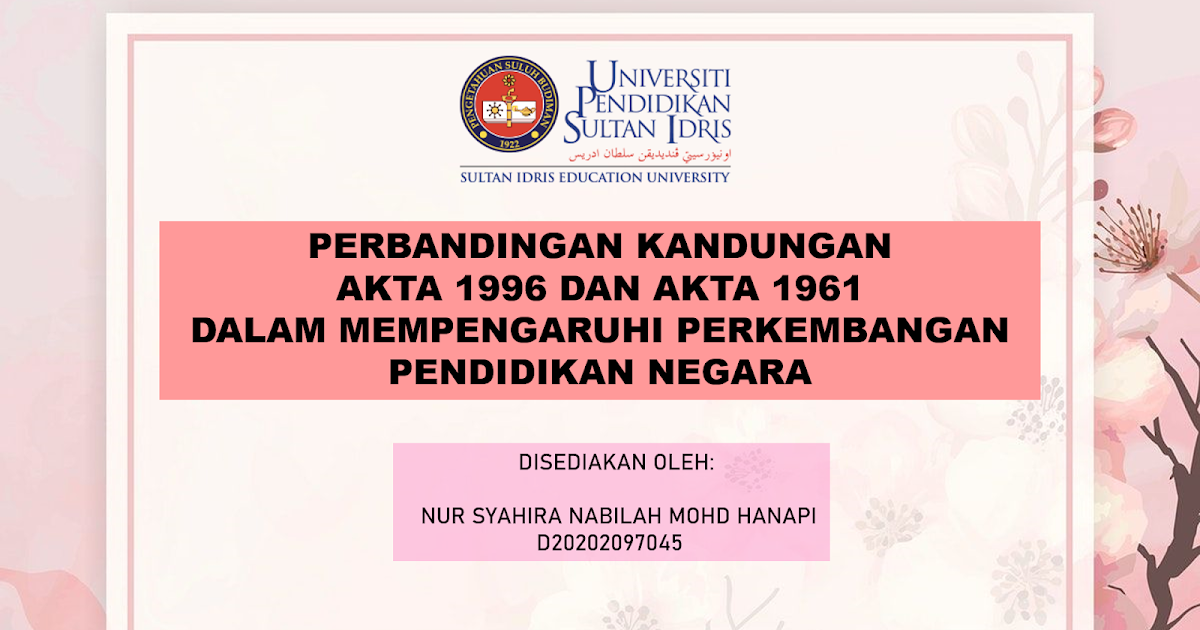 AKTA PENDIDIKAN 1996: Perbandingan Kandungan Akta Pendidikan Di Malaysia