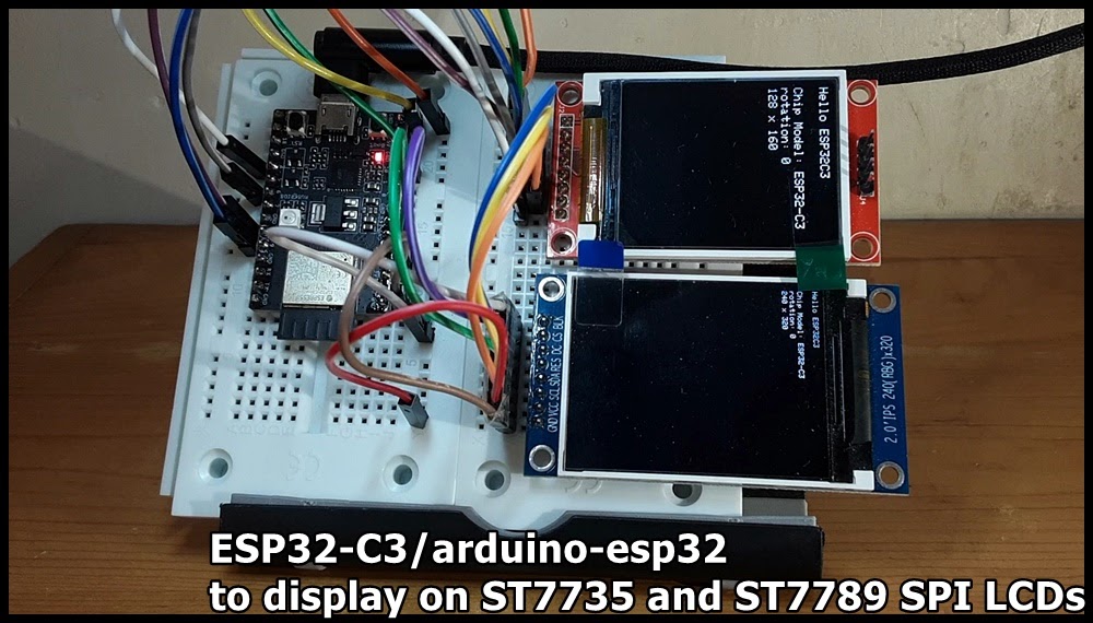 Embedded Things Esp32 C3arduino Esp32 To Display On St7735 And St7789 Spi Lcds