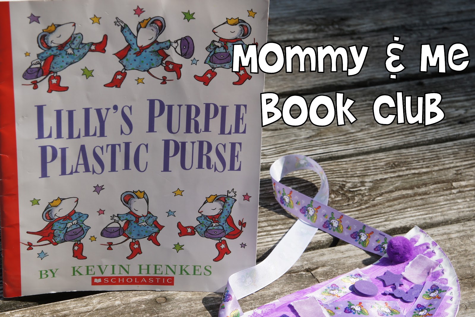 Mommy and Me Book Club: Lilly's Purple Plastic Purse