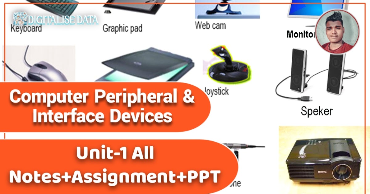 Unit-1 Computer Peripheral & Interfaces Device - Diploma In Computer ...