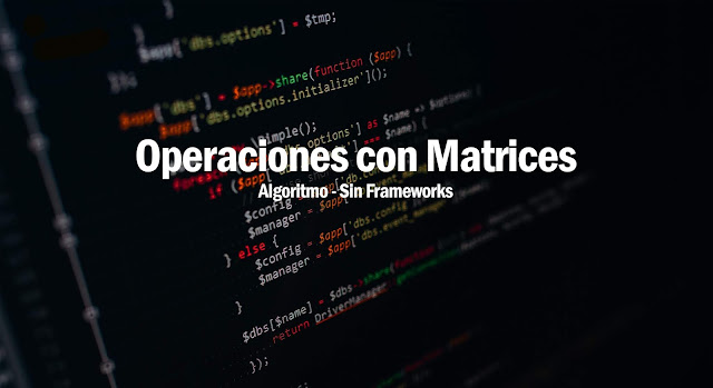 Operaciones con Matrices