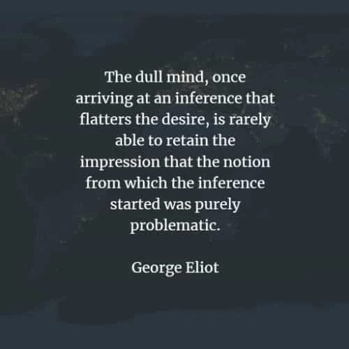 57 Famous quotes and sayings by George Eliot