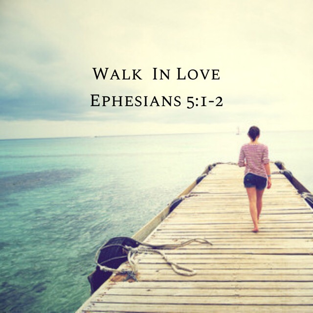 Growing Up In The Word : Walk In Love
