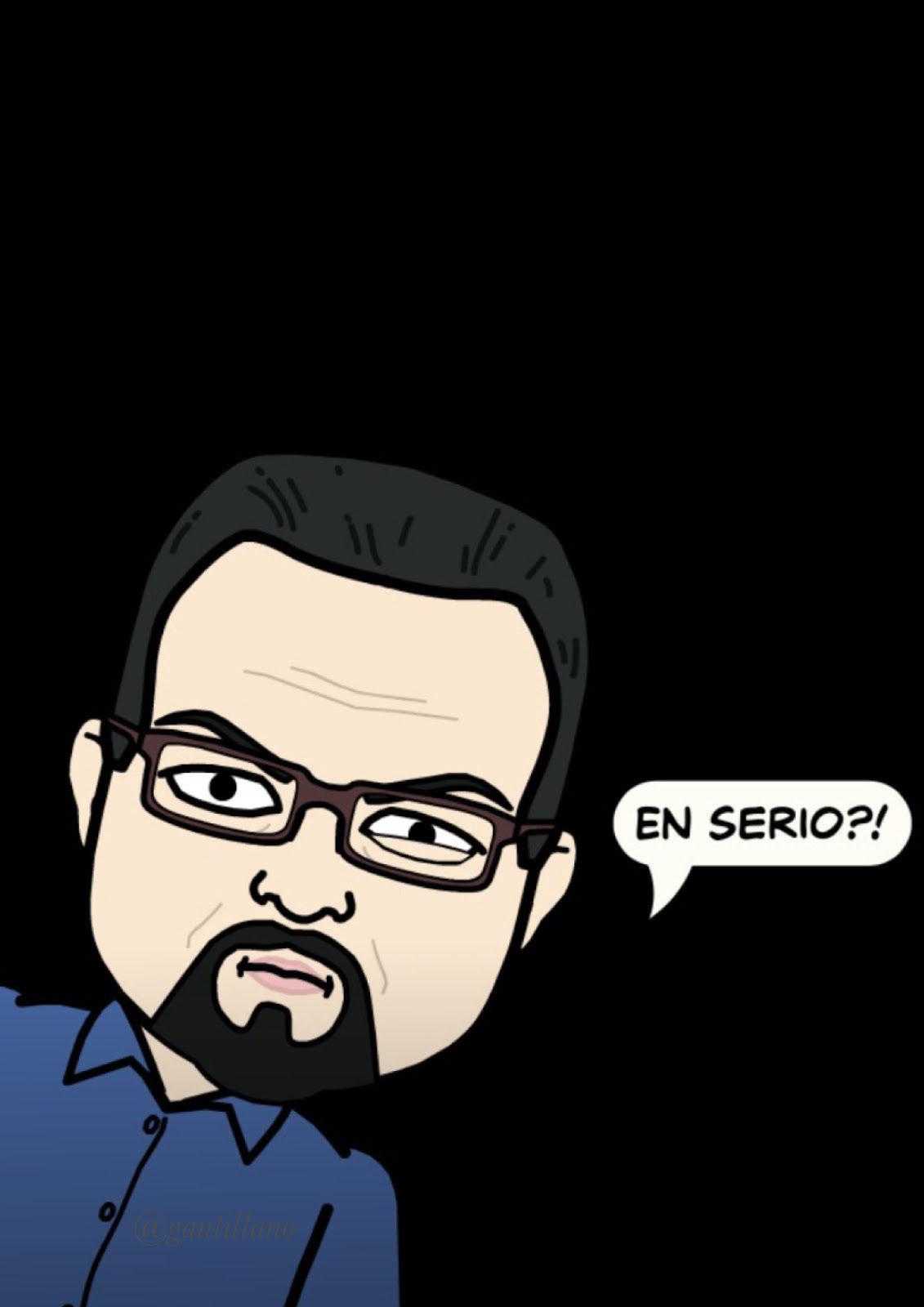 G A N T I L L A N O: ¿ES EN SERIO?