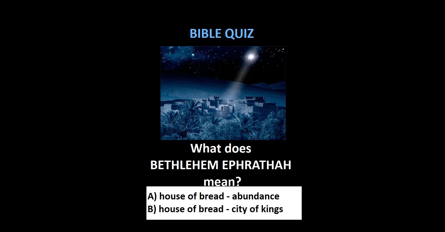 What does BETHLEHEM EPHRATHAH mean? - BIBLE QUIZ
