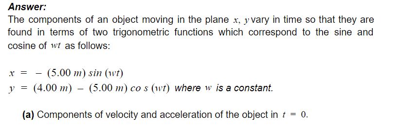 The coordinates of an object moving in the xy plane vary with time ... The coordinates of an object moving in the xy plane vary with time ...