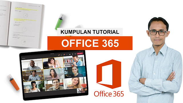 GRATIS Kumpulan Video Tutorial Office 365, Mau? - SangPengajar.com