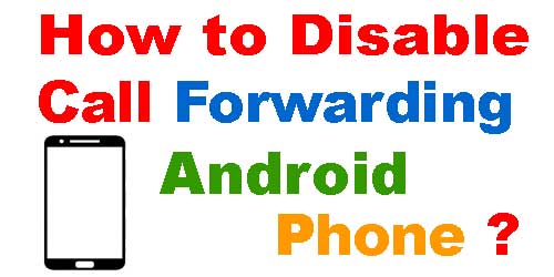 How To Disable Call Forwarding Android Phone how-to-disable-call-forwarding-android-phone
