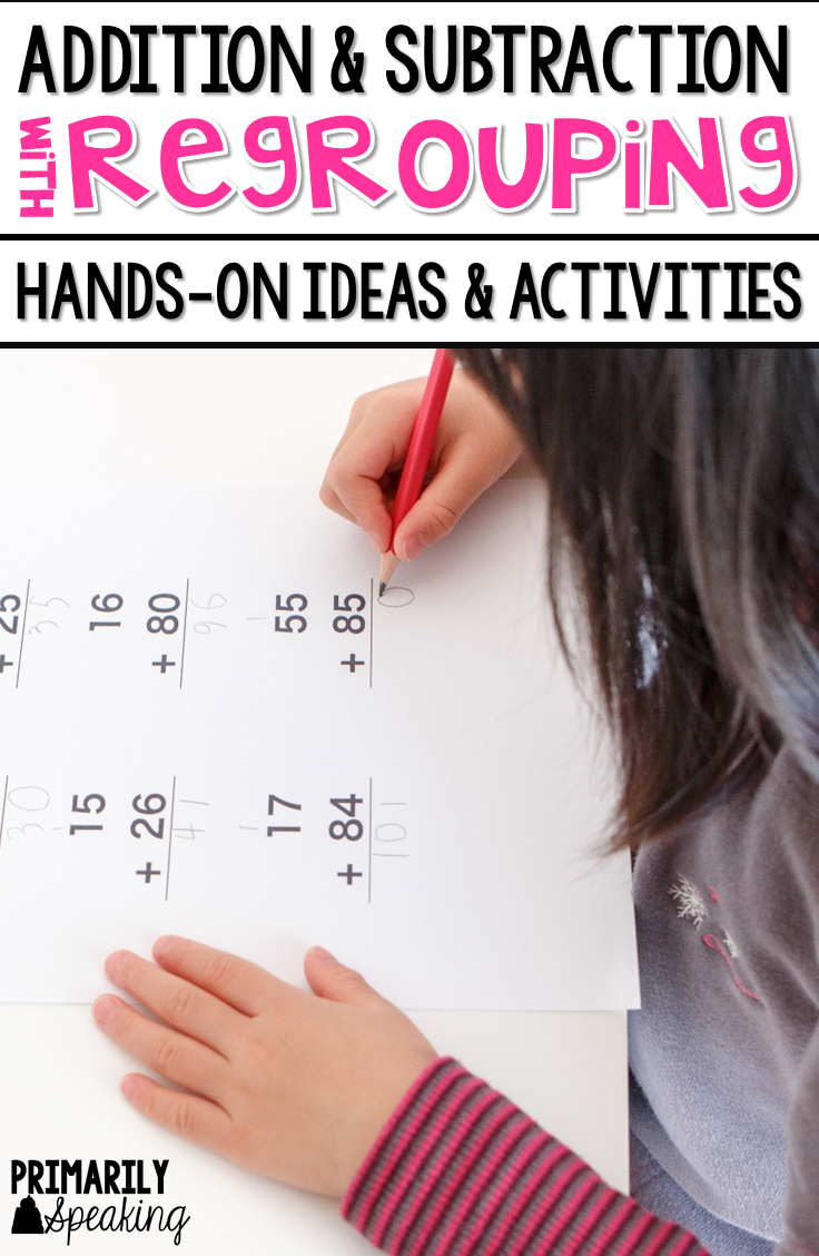 Addition & Subtraction with Regrouping {Ideas & Activities} | Primarily ...
