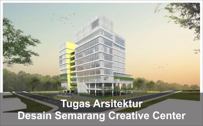 Desain Semarang Creative Center Studio Perancangan Arsitektur 5 - Arsimedia