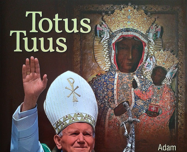 ZAPOMNIANA BIBLIOTEKA ........: „Totus Tuus”