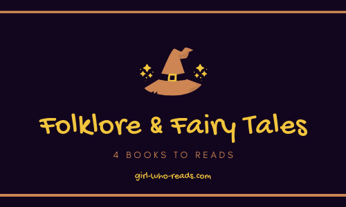 4 Books of Folklore and Fairy Tales | Girl Who Reads