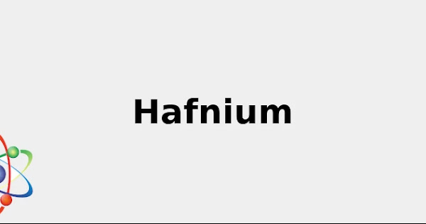 Chemical Symbol Hf (+ Cool facts: Color, Uses and more...) 2022