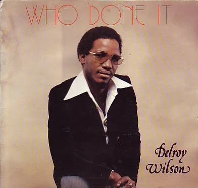 Compartilhando Reggae: Delroy Wilson - Who Done It - Third World (Lp) 1979