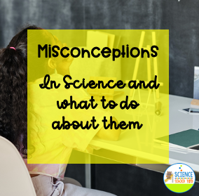 Misconceptions In the Science Classroom - The Science School Yard