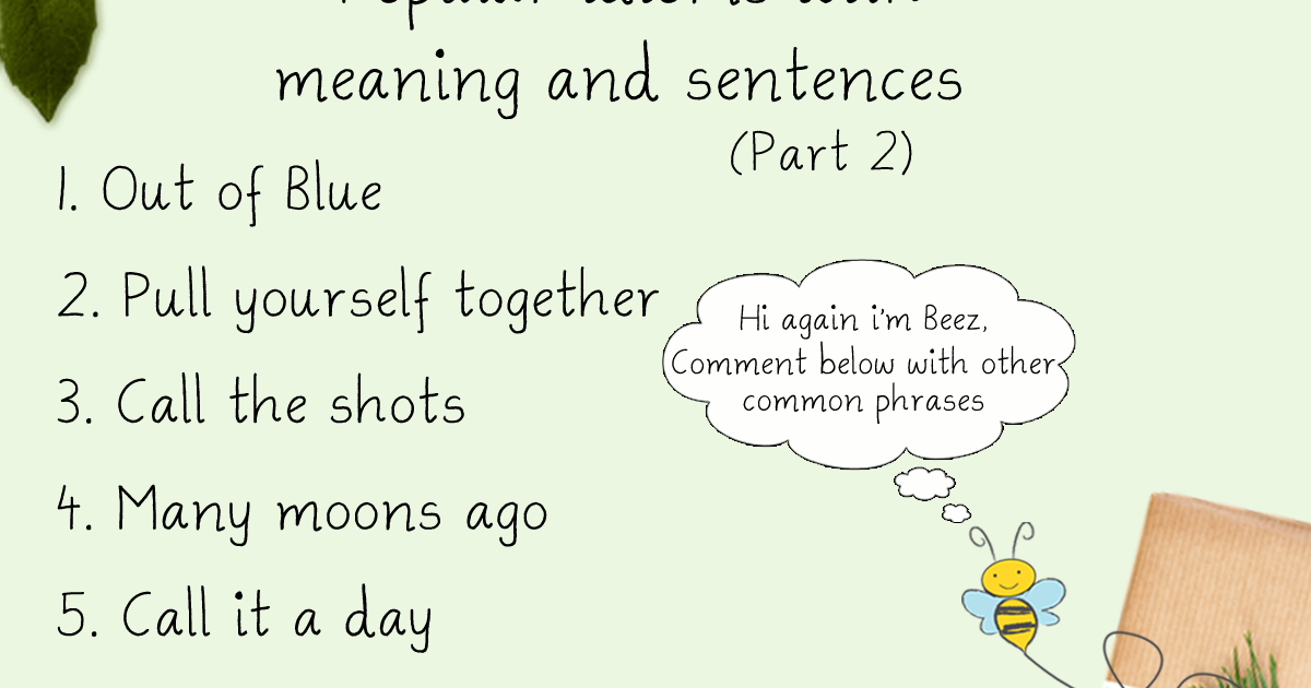 Beez Vita: Popular idioms with meaning and sentences (Part 2)