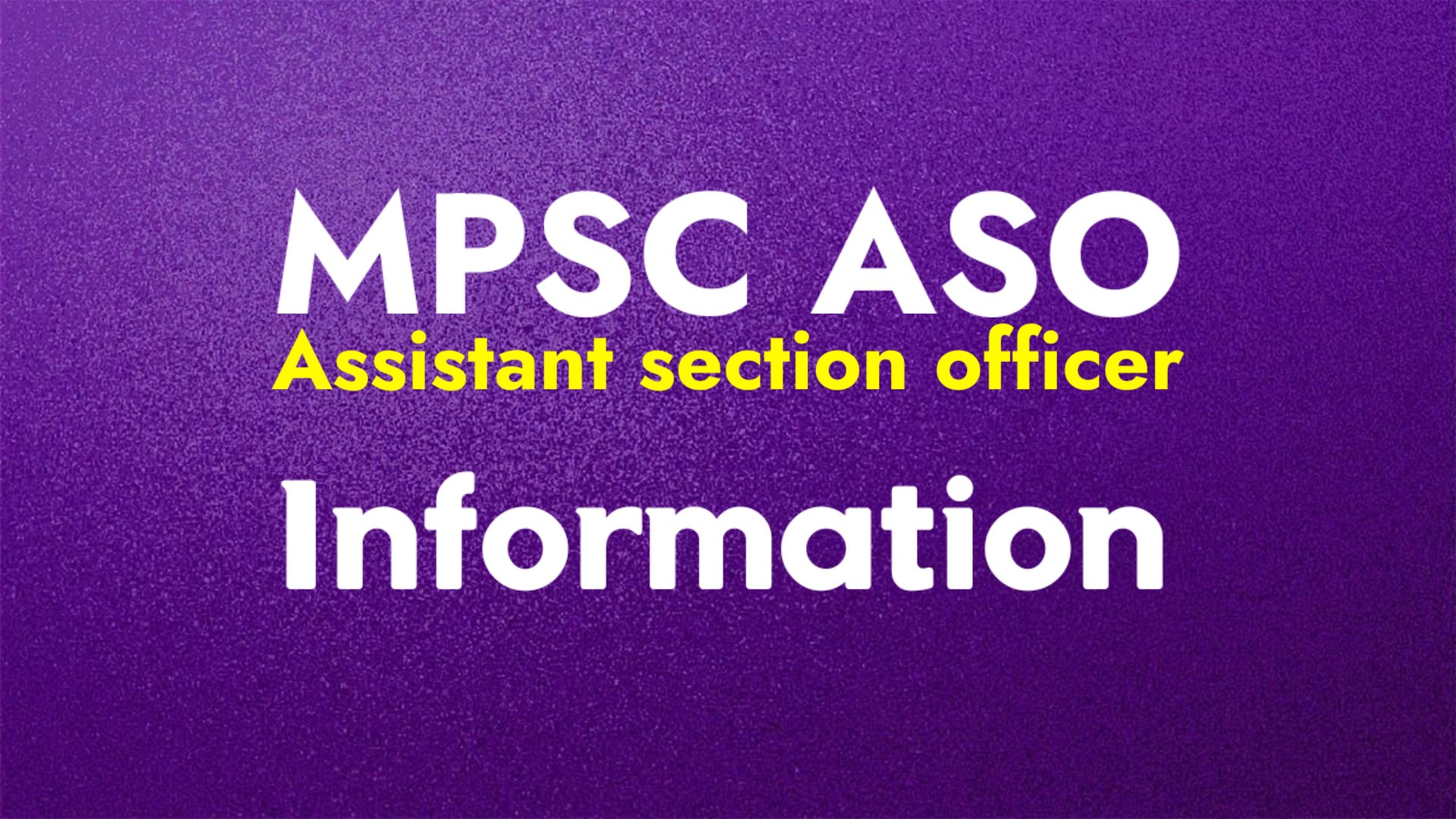 MPSC ASO (Assistant section officer) post detail information | MPSC ASO