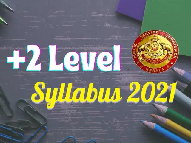 Kerala PSC Plus Two Level Mains Syllabus 2022 - PSC PDF BANK