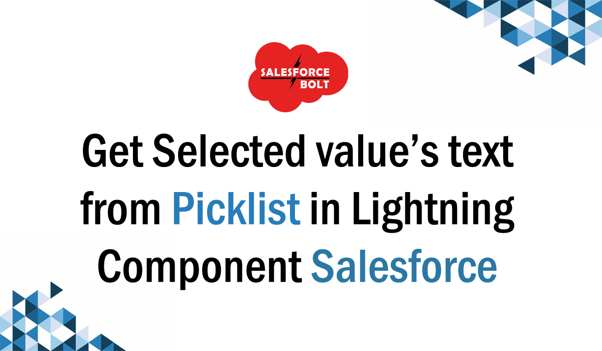 Get Selected Picklist Display Text In Lightning Component Salesforce