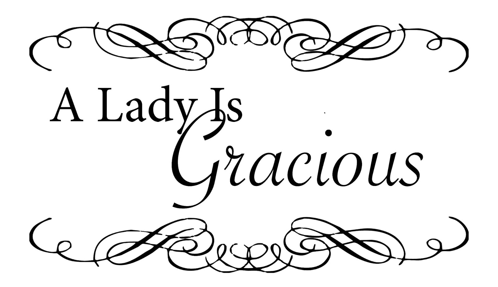Lessons of a Lady: A Lady Is Gracious | Kelsie Lou