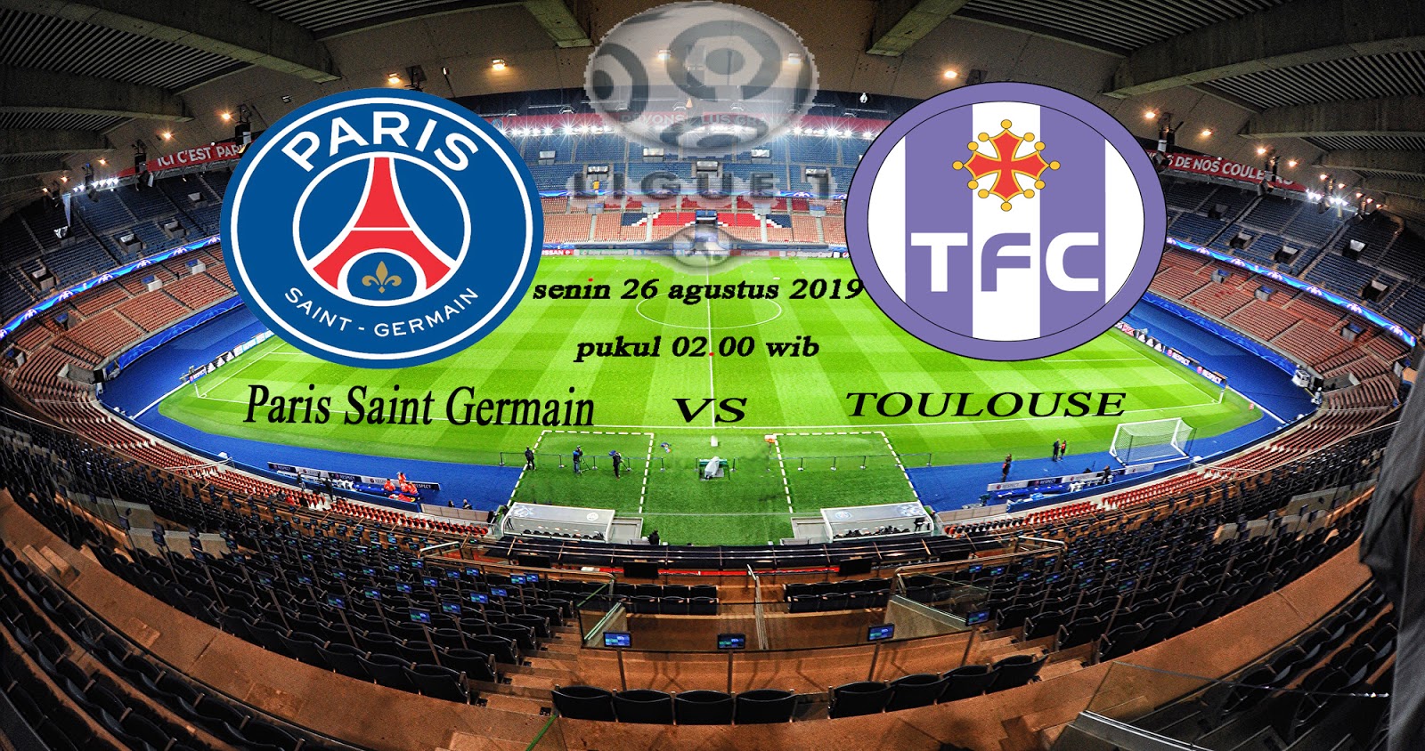 Prediksi Pertandingan PSG VS TOULOUSE 26 Agustus 2019 ~ Bintang77