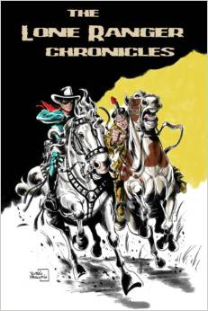 Humble Opinions: Books - The Lone Ranger Chronicles