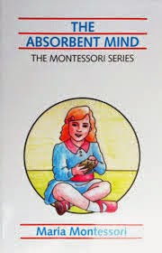 The Montessori Nanny : The Absorbent Mind
