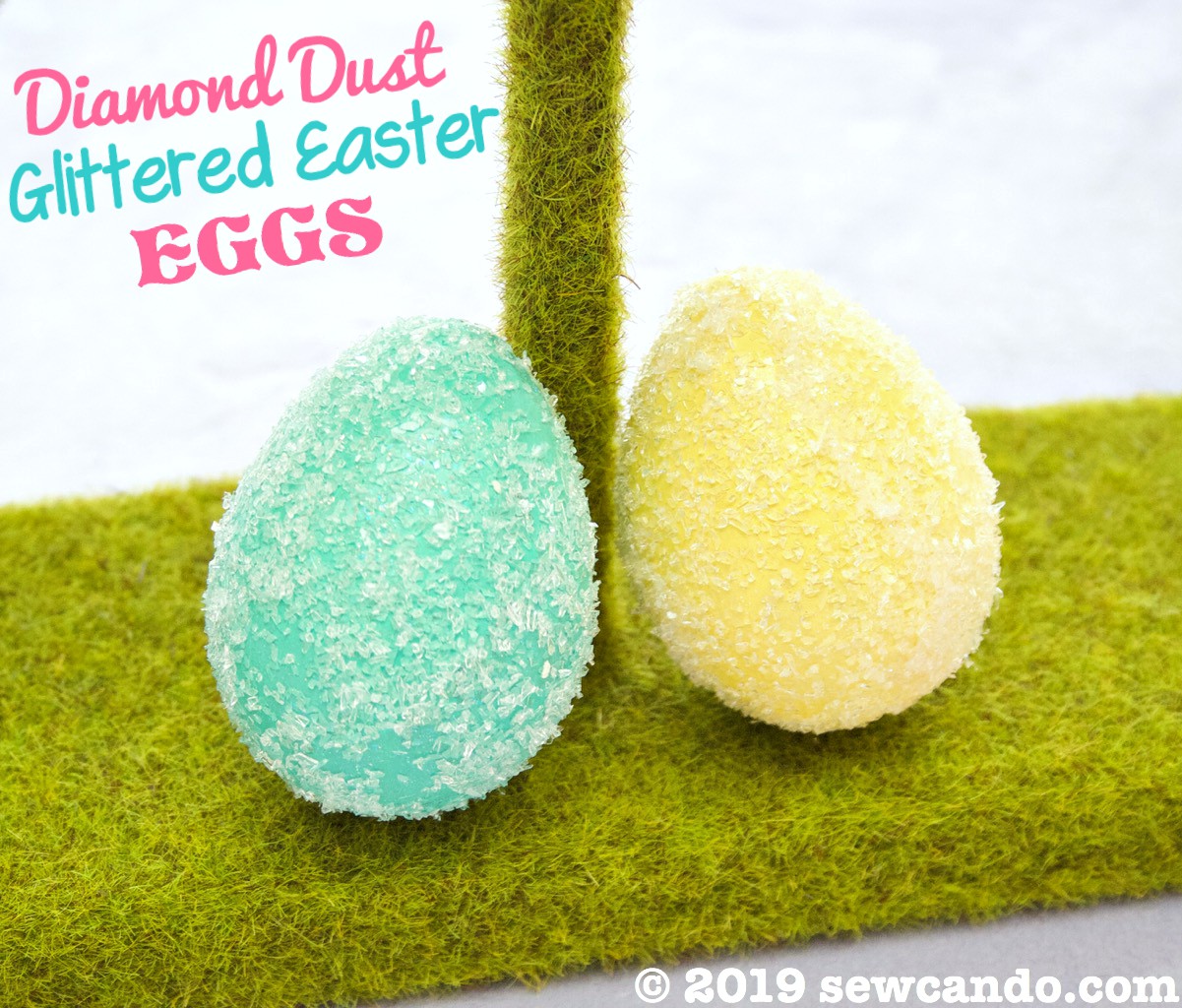 Sew Can Do: Diamond Dust Glitter Easter Eggs Tutorial
