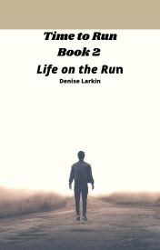 Dee's Books: Life on the Run Book 2 of the Time to Run Series Coming Soon