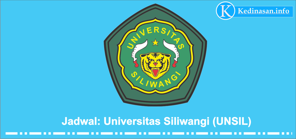 Jadwal Seleksi UNSIL TA 2022/2023 - Sekolah Ikatan Dinas