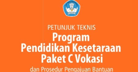 Juknis Program Pendidikan Kesetaraan Paket C dan Paket C Vokasi 2016 ...