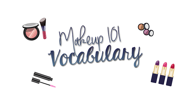 Makeup 101 Vocabulary