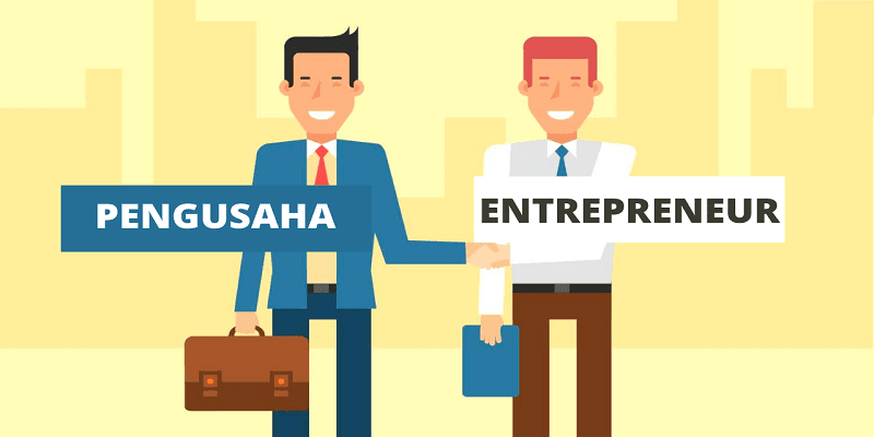 Perbedaan Entrepreneur dengan Pengusaha