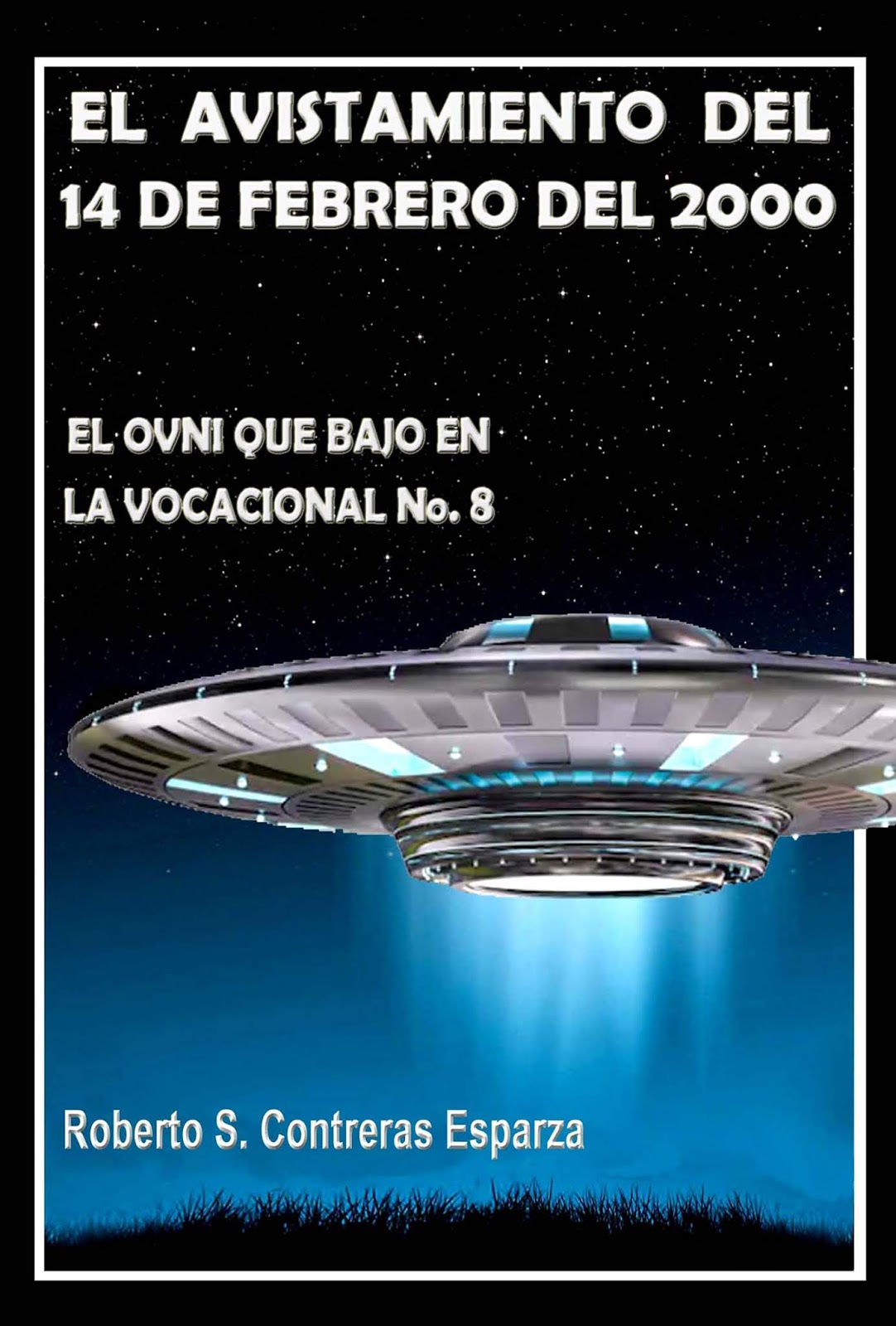 CONEXION PARANORMAL: EL OVNI QUE BAJO EN LA VOCA 8