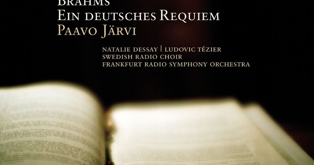 Diabolus In Musica: (24-44) Brahms - Ein Deutsches Requiem - Paavo Järvi